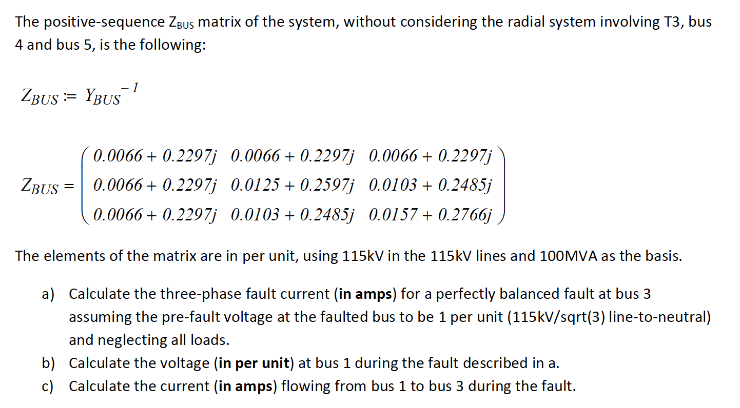 Solved The positive-sequence Zbus matrix of the system, | Chegg.com