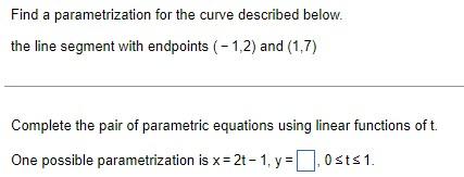 Solved Find a parametrization for the curve described below. | Chegg.com