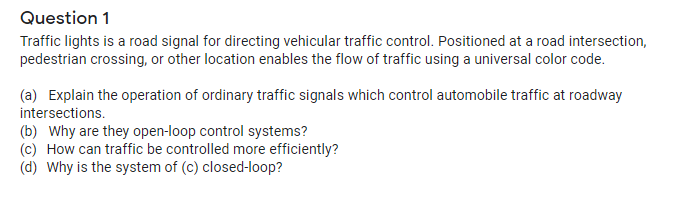 Solved Question 1 Traffic lights is a road signal for | Chegg.com