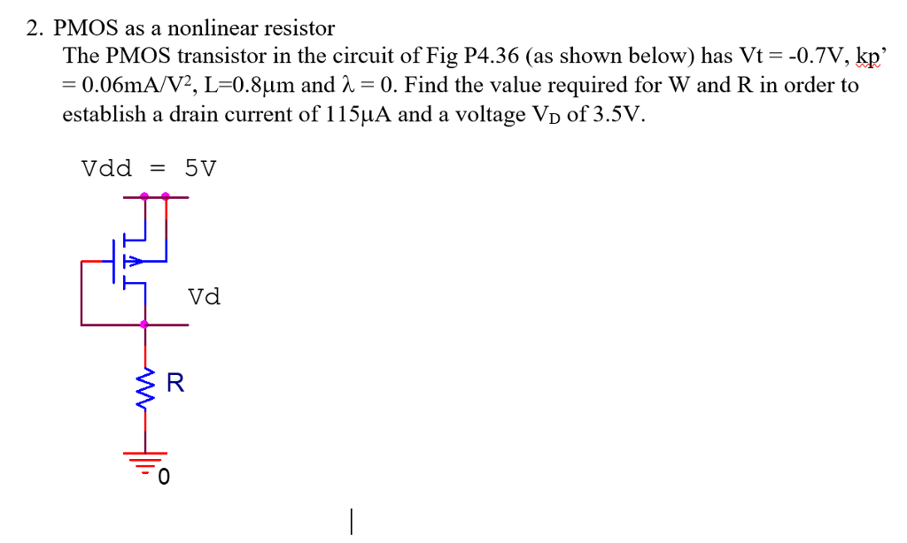 Solved 2. PMOS as a nonlinear resistor The PMOS transistor | Chegg.com