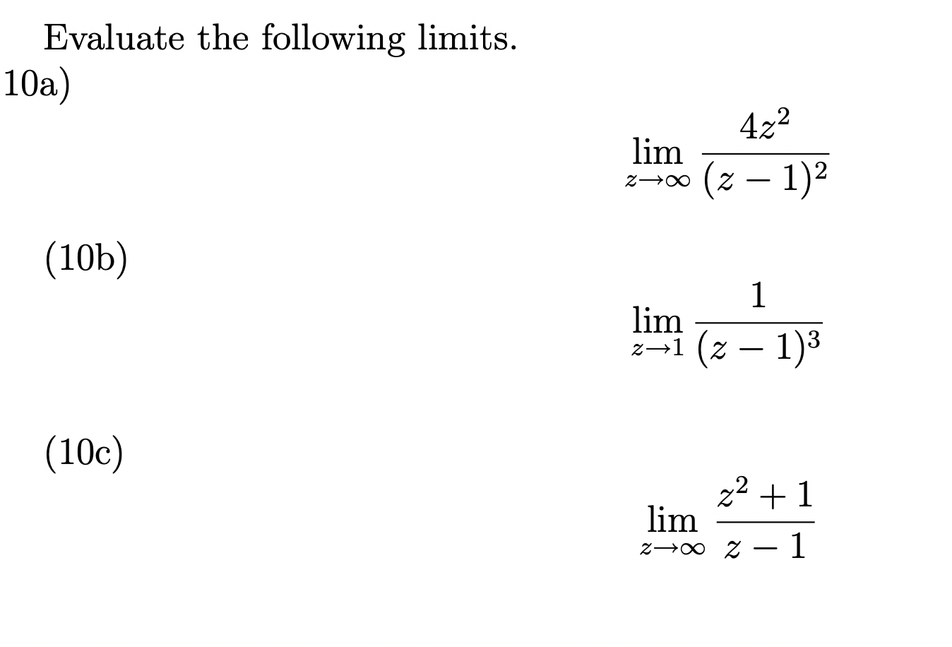 Solved Evaluate the following limits. 10a) 422 lim 2-0 ( z – | Chegg.com