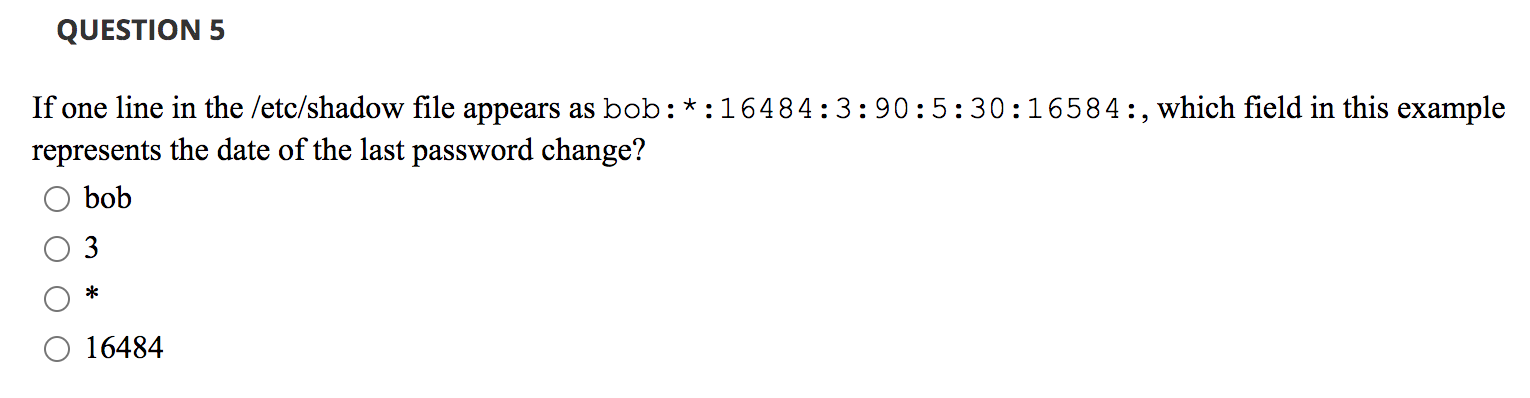 Solved QUESTION 5 If one line in the /etc/shadow file | Chegg.com
