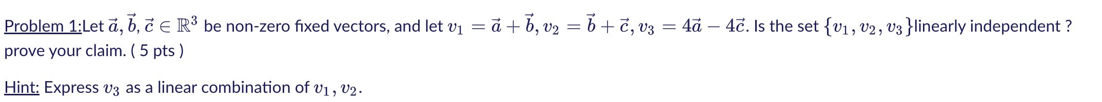 Solved Problem 1:Let a,b,c∈R3 be non-zero fixed vectors, and | Chegg.com