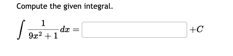 Solved Compute the given integral. ∫9x2+11dx= | Chegg.com