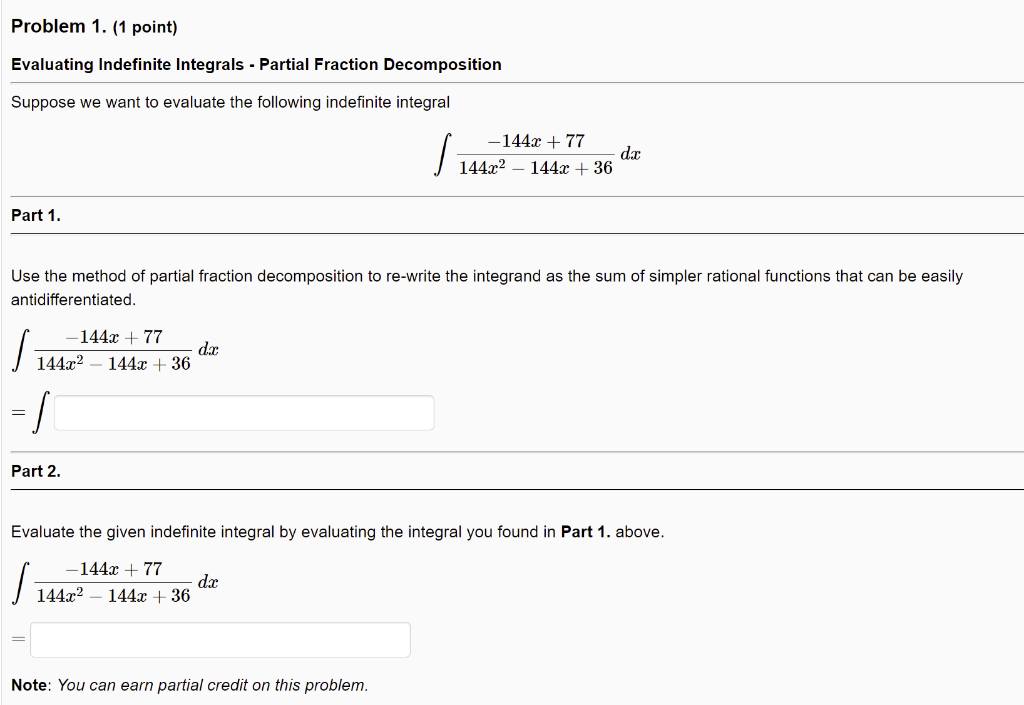 Solved Problem 1. (1 point) Evaluating Indefinite Integrals | Chegg.com Solved Problem 1. (1 point) Evaluating Indefinite Integrals | Chegg.com