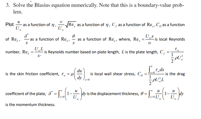 Solved 3. Solve the Blasius equation numerically. Note that | Chegg.com