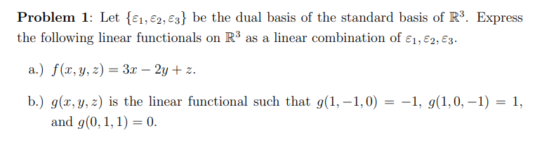 Solved Problem 1: Let {ε1,ε2,ε3} be the dual basis of the | Chegg.com