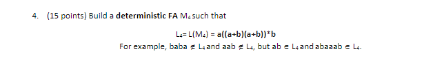Solved 4. (15 points) Build a deterministic FA M. such that | Chegg.com