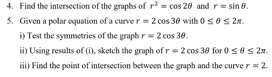 Solved 4. Find the intersection of the graphs of r2 = cos 20 | Chegg.com