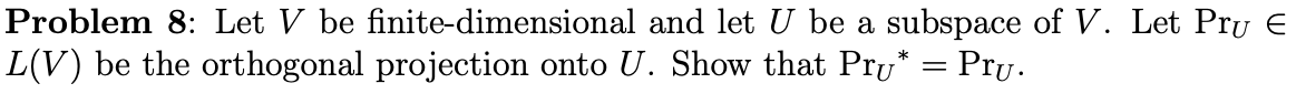 Solved Problem 8: Let V be finite-dimensional and let U be a | Chegg.com