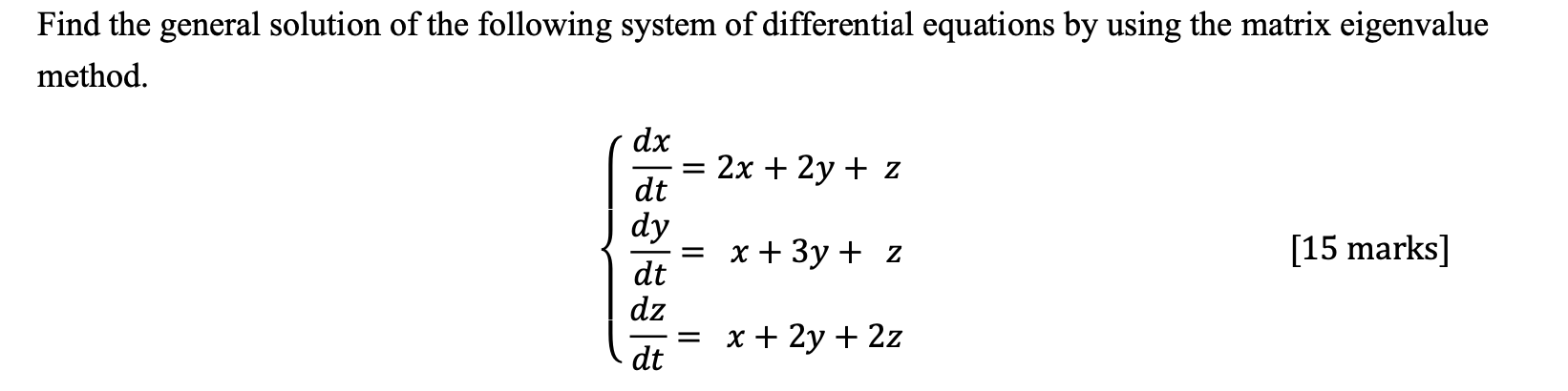Solved Find the general solution of the following system of | Chegg.com