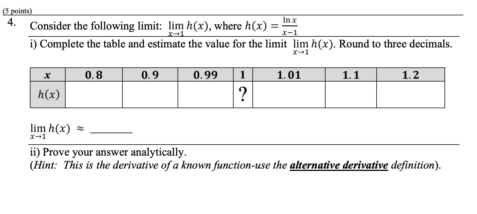 Solved Consider the following limit: limx→1h(x), where | Chegg.com