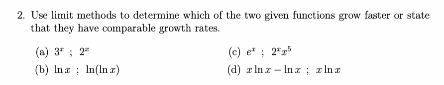 Solved 2. Use limit methods to determine which of the two | Chegg.com