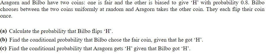 Solved Aragorn and Bilbo have two coins: one is fair and the | Chegg.com