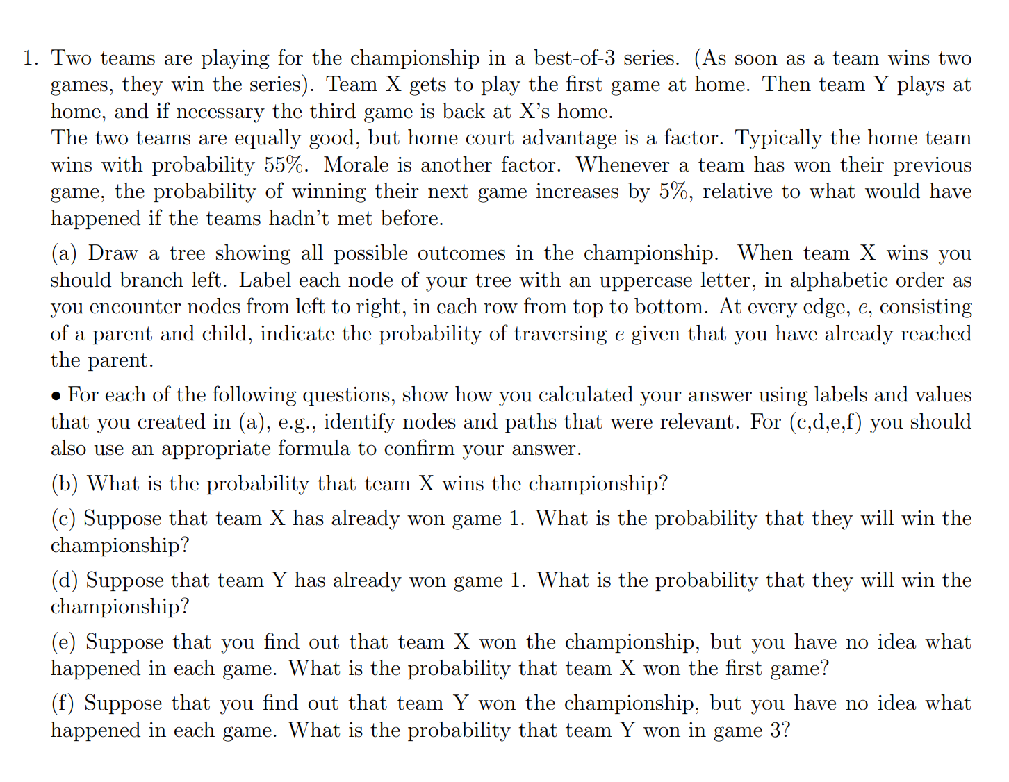 Solved 1. Two teams are playing for the championship in a | Chegg.com
