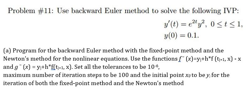 Solved Problem #11: Use backward Euler method to solve the | Chegg.com