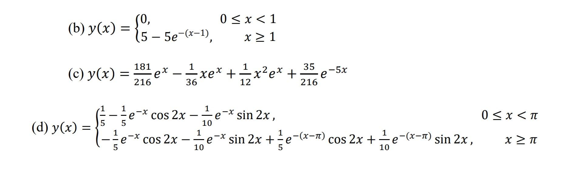 Solved (b) y' + y = f(x), y(0) = 0 where f(x) = {5. (0, 0