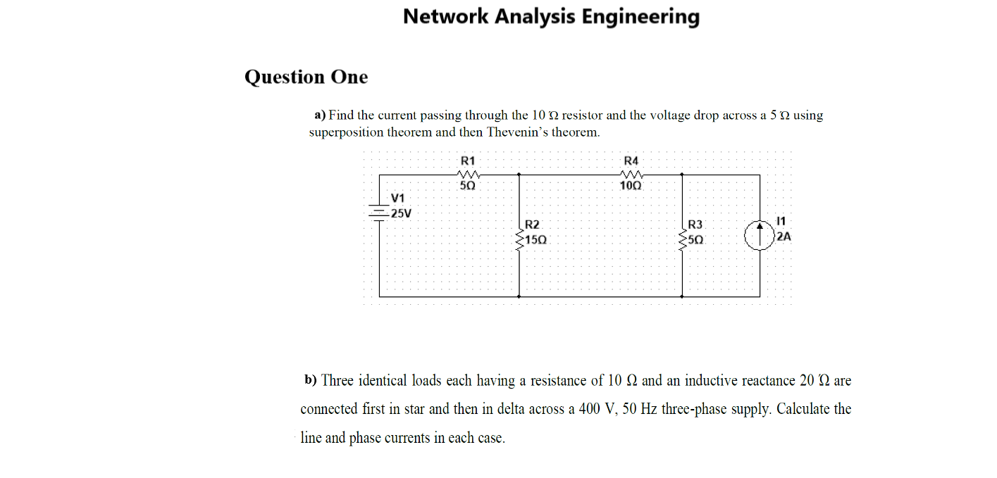 Solved Network Analysis Engineering tion One a) Find the | Chegg.com