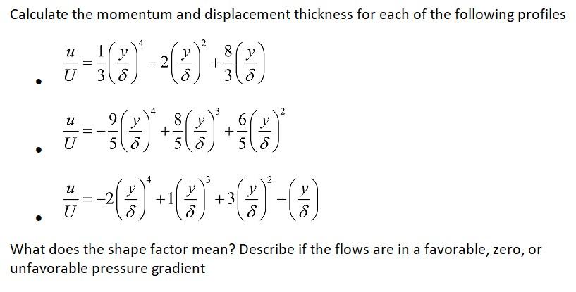 Solved Calculate the momentum and displacement thickness for | Chegg.com