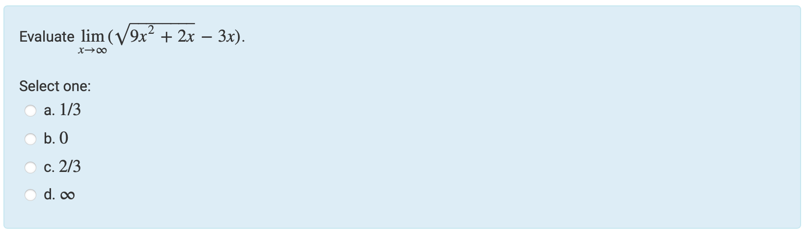 Solved Evaluate limx→∞(x−x2+x) Select one: a. −1 b. −1/2 c. | Chegg.com