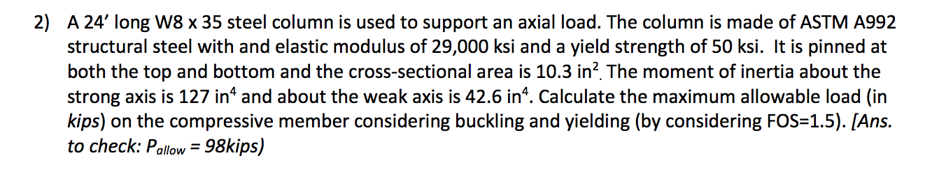 Solved 2) A 24' long W8 x 35 steel column is used to support | Chegg.com