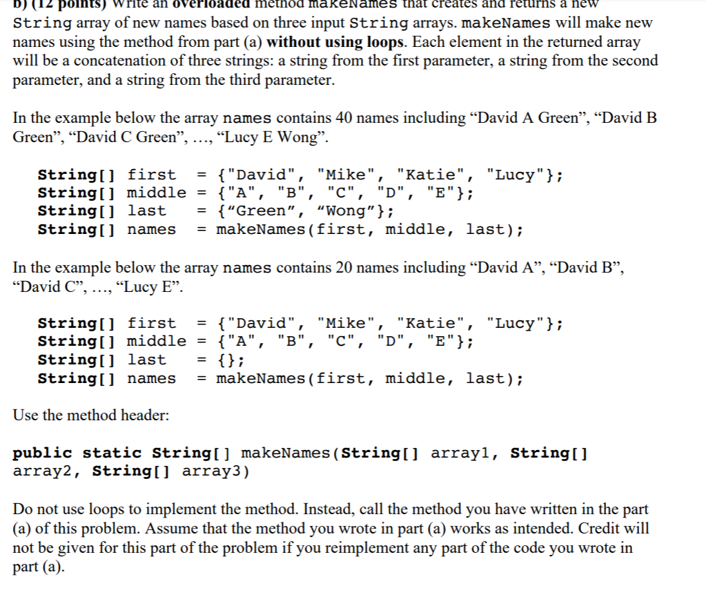 Solved B) (12 points) Write an overloaded method mareNames | Chegg.com