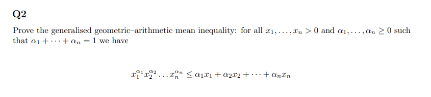 Solved Q2 Prove the generalised geometric arithmetic mean | Chegg.com