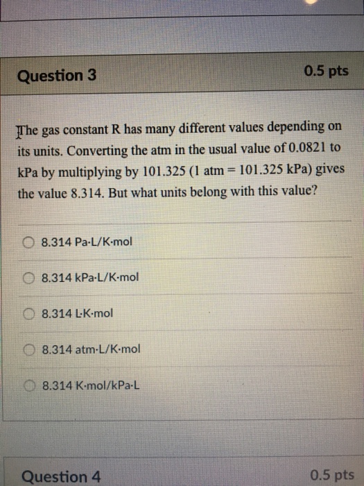 Solved Question 3 0.5 pts The gas constant R has many | Chegg.com