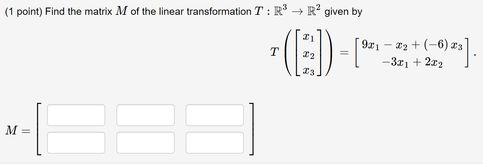 Solved (1 point) Find the matrix M of the linear | Chegg.com
