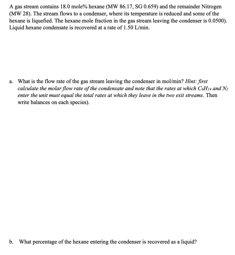 Solved A gas stream contains 18.0 mole% hexane (MW 86.17, SG | Chegg.com
