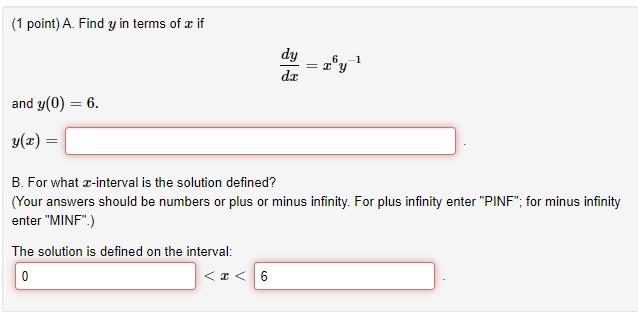 Solved (1 point) A. Find y in terms of x if dxdy=x6y−1 and | Chegg.com