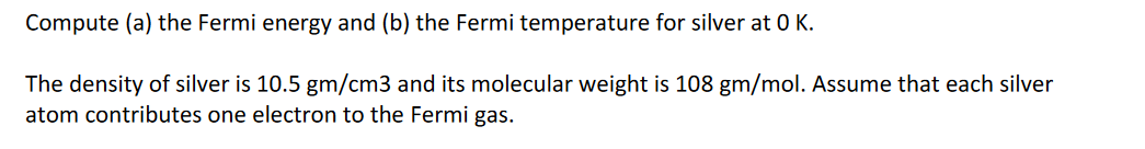 Solved Compute (a) the Fermi energy and (b) the Fermi | Chegg.com
