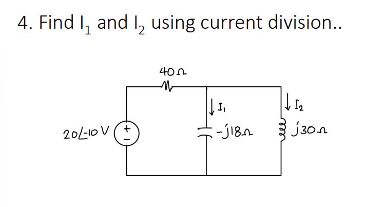 Solved 4. Find I1 and I2 using current division.. | Chegg.com