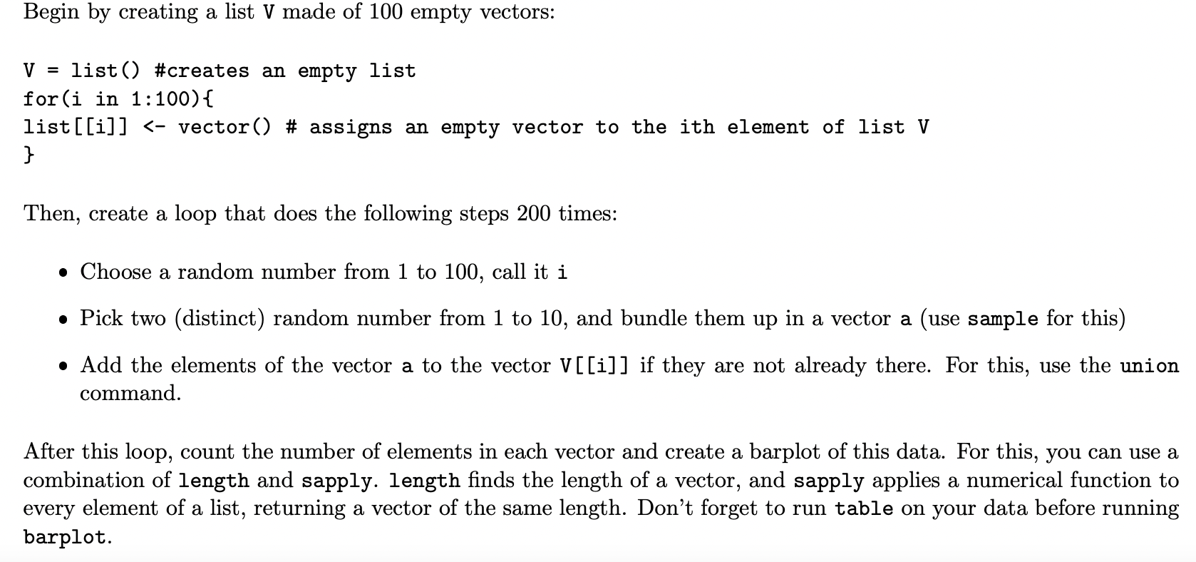 Solved Begin by creating a list V made of 100 empty vectors: | Chegg.com