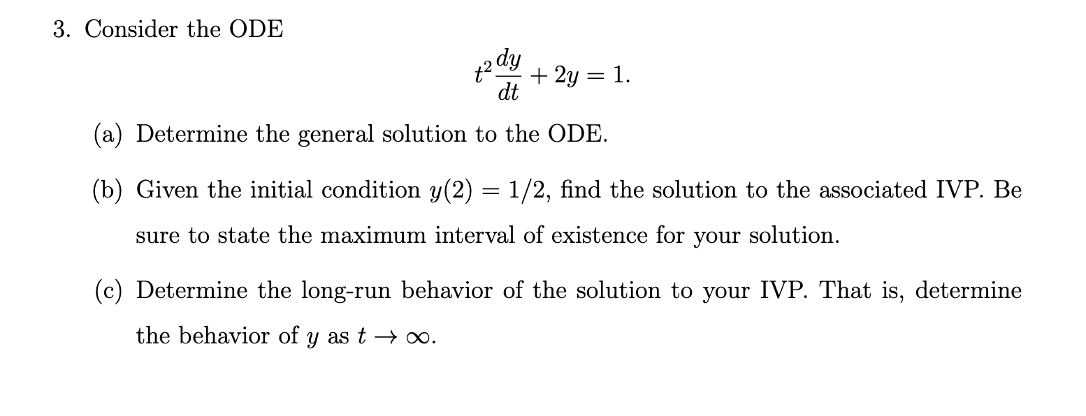 Solved 3. Consider the ODE t2dtdy+2y=1 (a) Determine the | Chegg.com