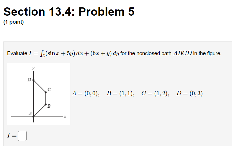 Solved Section 13.4: Problem 5 (1 point) Evaluate | Chegg.com
