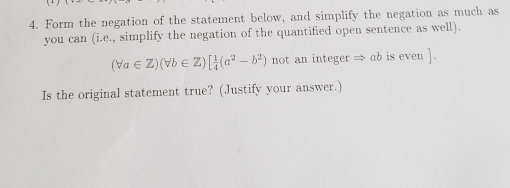 Solved 4. Form the negation of the statement below, and | Chegg.com