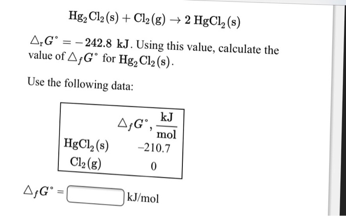 Solved Hg2C2(s) Cl2(g)2 HgCl2(s) Δ.G° -242.8 kJ. Using this | Chegg.com