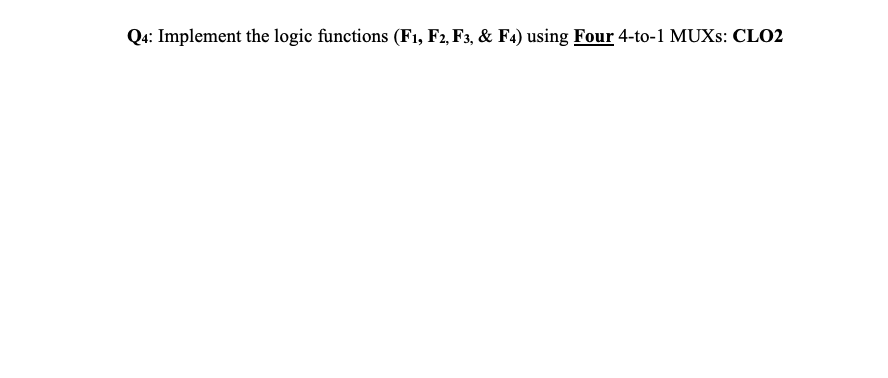 Q4: Implement the logic functions (F1, F2, F3, & F4) | Chegg.com