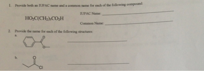 Solved 1、 Provide both an IUPAC name and a common name for | Chegg.com