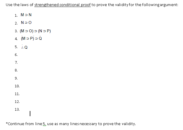 Solved Use the laws of strengthened conditional proof to | Chegg.com