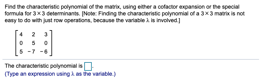Solved Find the characteristic polynomial of the matrix, | Chegg.com