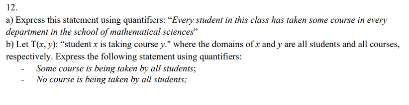 Solved 12. a) Express this statement using quantifiers: | Chegg.com