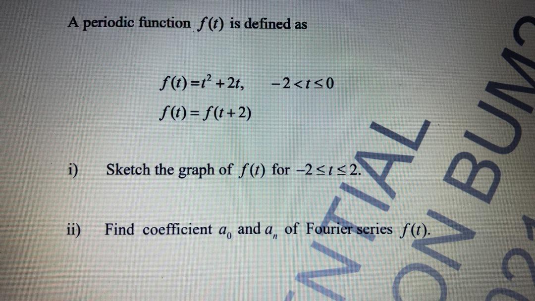 Solved A periodic function f(t) is defined as f(t)=t+21, -2 | Chegg.com