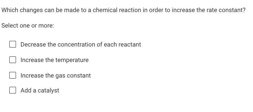 Solved Which changes can be made to a chemical reaction in | Chegg.com