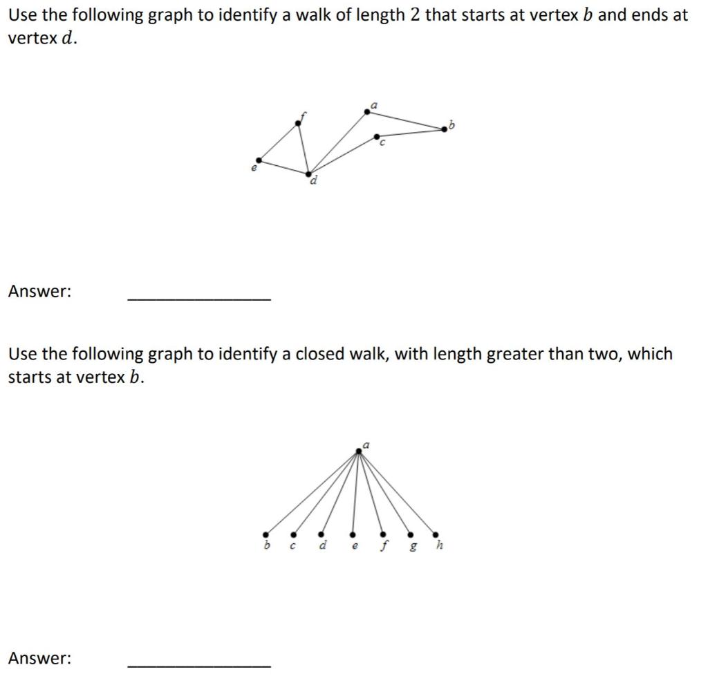 Solved Use the following graph to identify a walk of length | Chegg.com