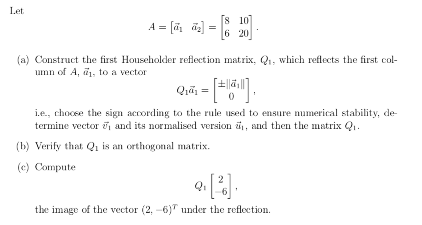 Solved Let 「8 10 (a) Construct the first Householder | Chegg.com