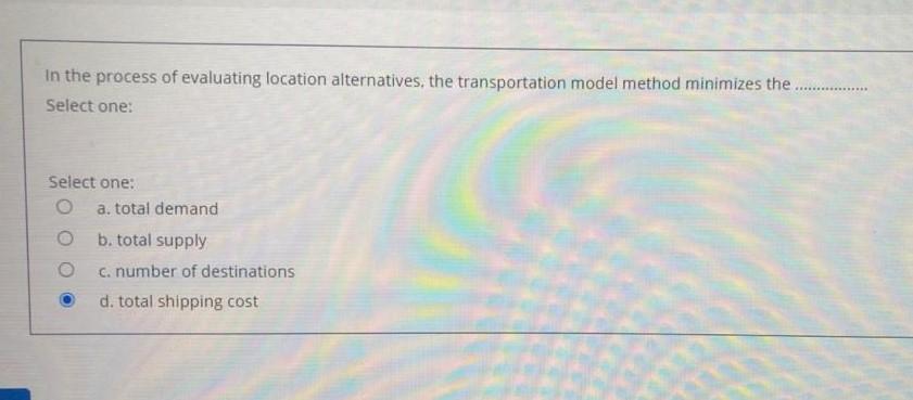 Solved In the process of evaluating location alternatives, | Chegg.com
