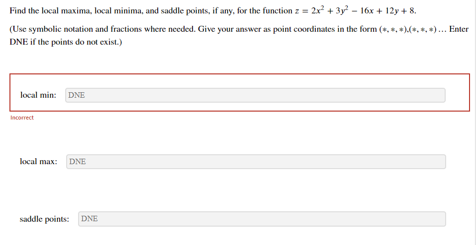 Solved Find the local maxima, local minima, and saddle | Chegg.com