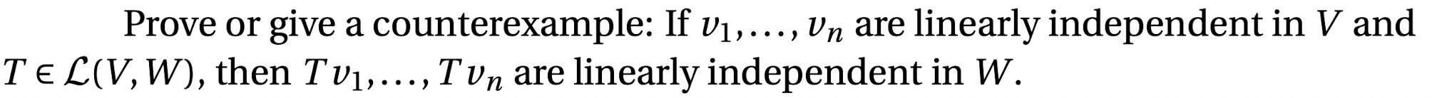 Solved Prove or give a counterexample: If ν1,…,vn are | Chegg.com